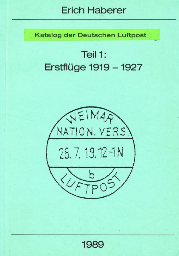 Haberer, Erich, Katalog der deutschen Luftpost, Teil 1 - 4, 1989-1992 ...